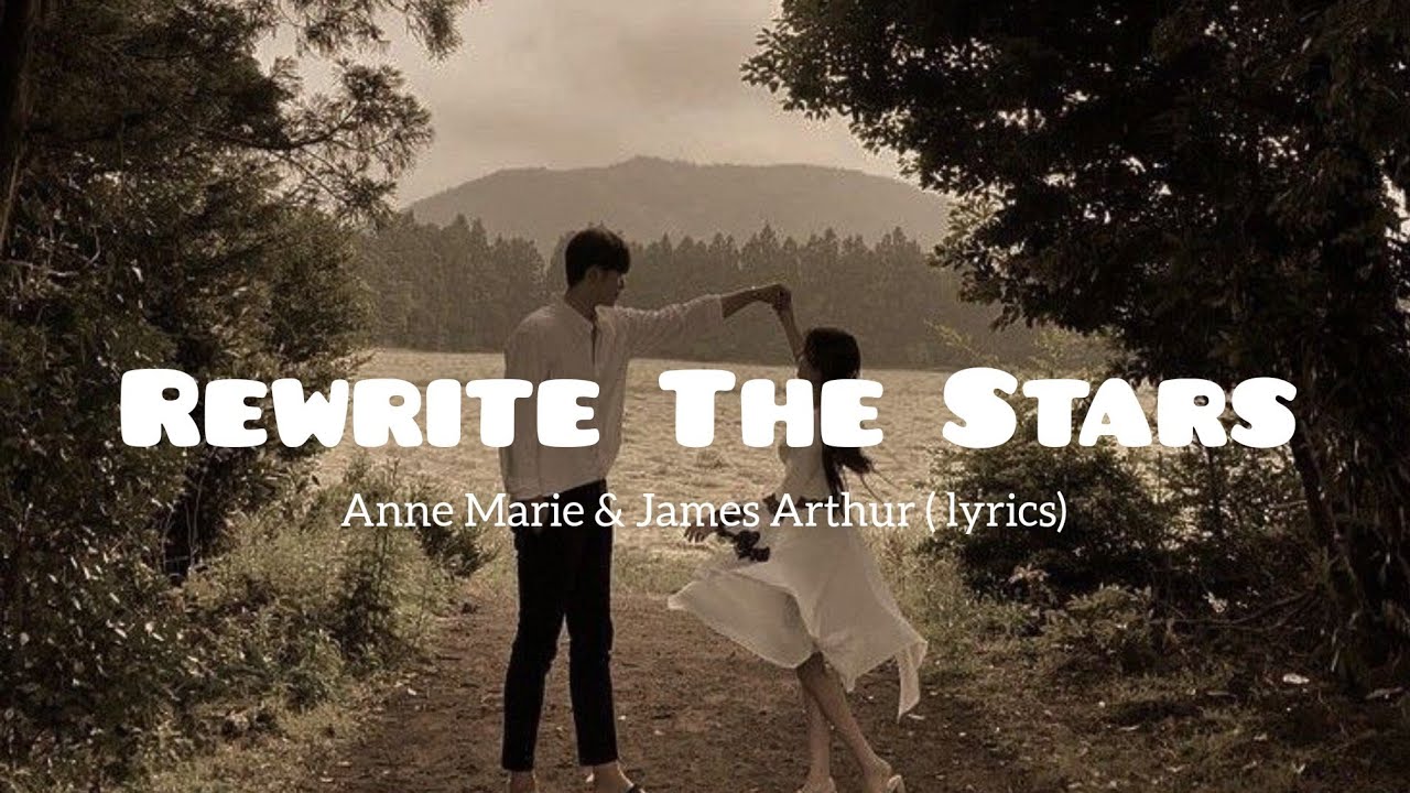 Rewrite The Stars - Anne Marie & James Arthur (lyrics) || # ...