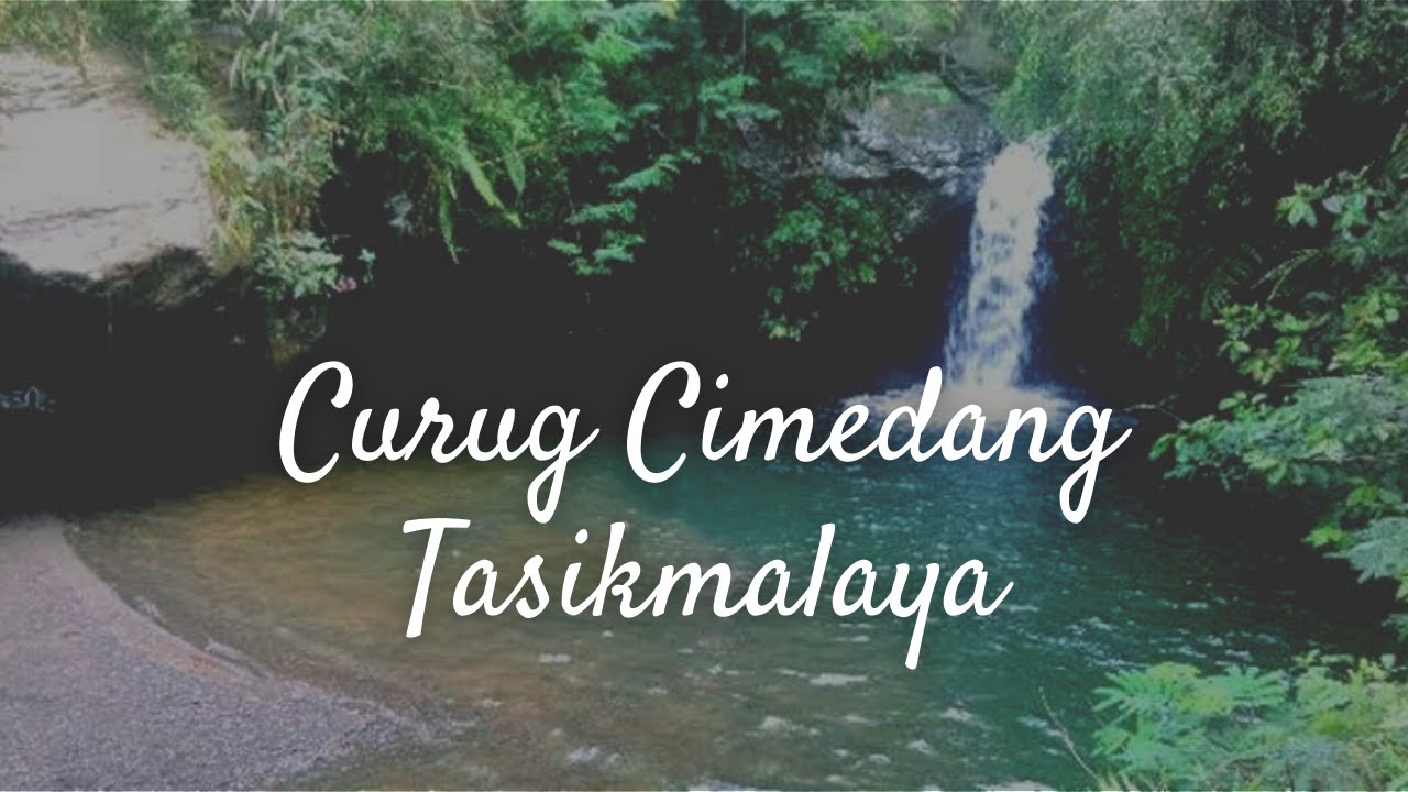Pesona Keindahan Curug Cimedang Tasikmalaya - YouTube