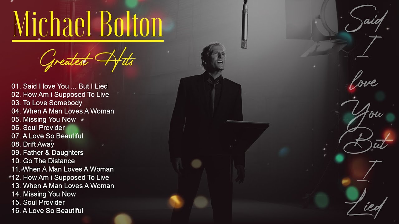 Michael Bolton Greatest Hits Collection 2024 - Michael Bolton Greatest ...