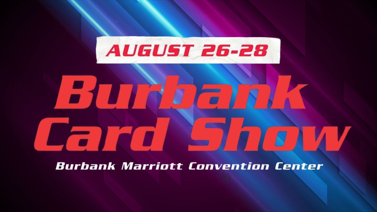 BURBANK CARD SHOW! *WESTCOAST NATIONALS!* - YouTube