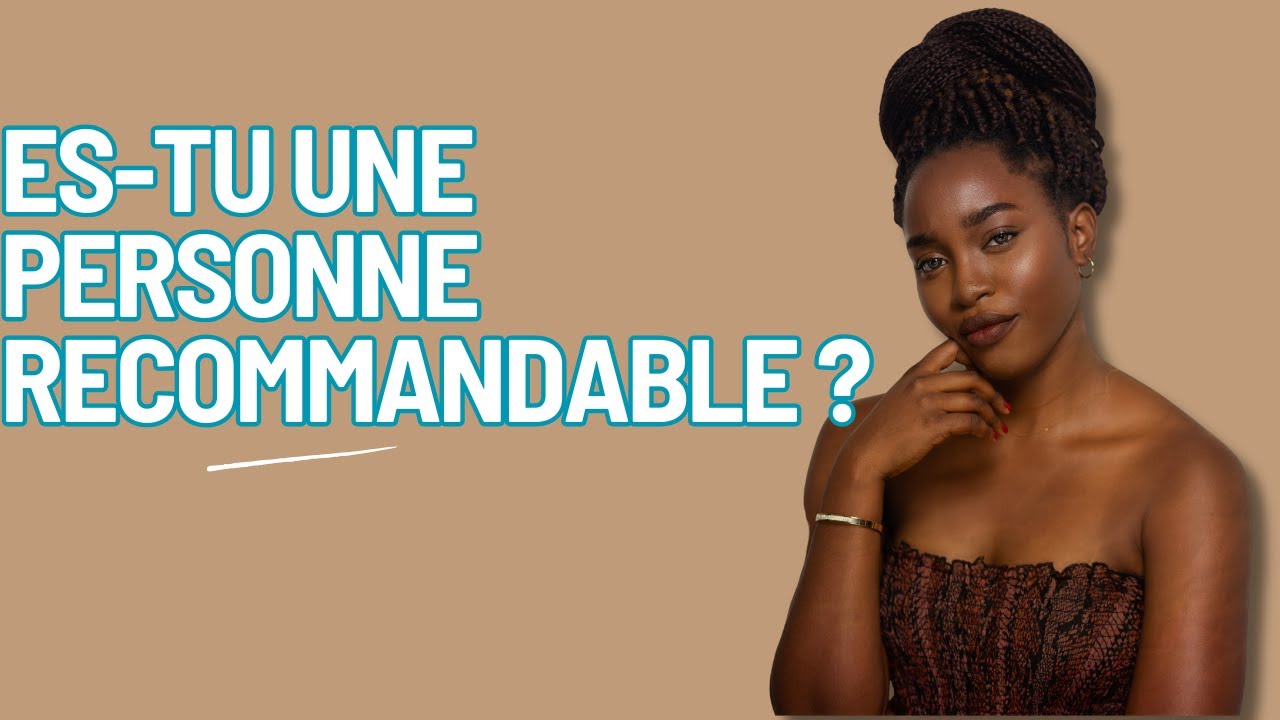 Es-tu une personne qu'on peut recommander? - YouTube