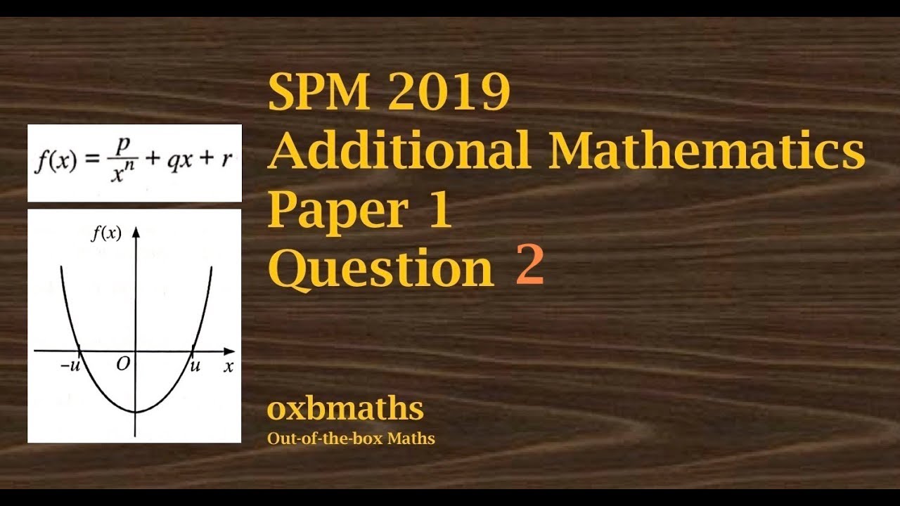 SPM 2019 Add Maths Paper 1 Q2 (Quadratic) - YouTube