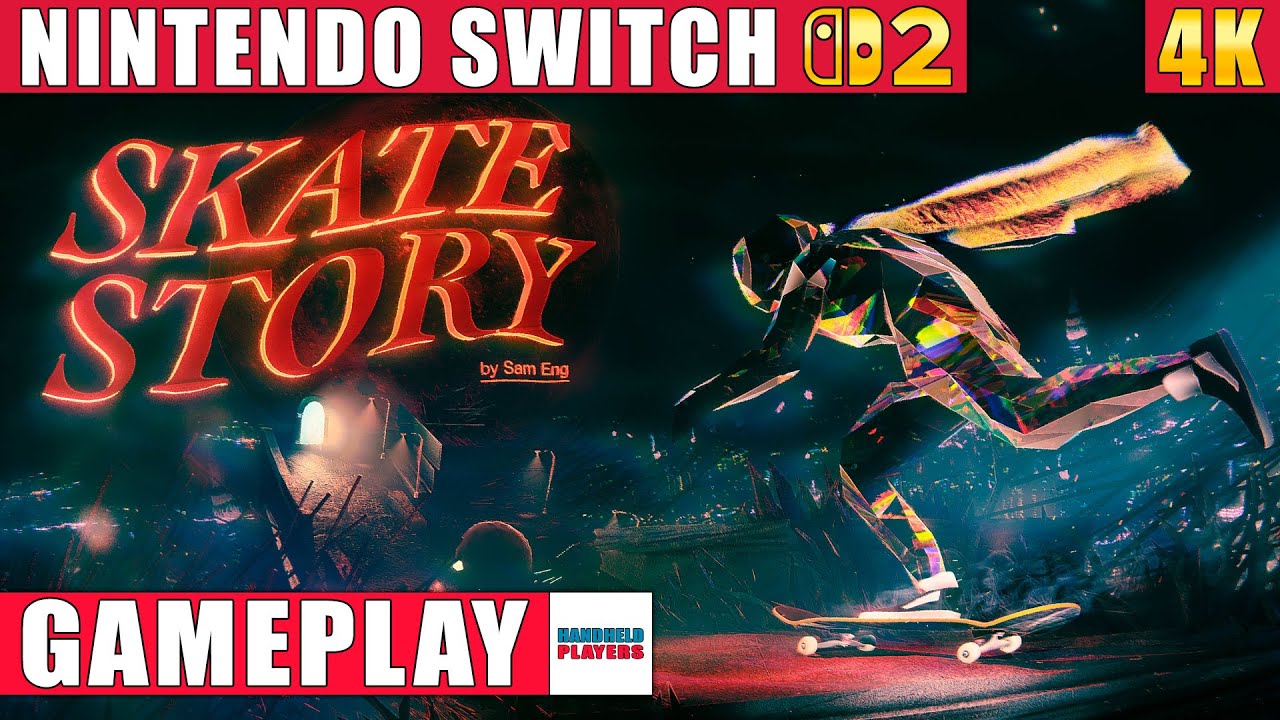 Skate Story Nintendo Switch 2 Gameplay in 4K - YouTube