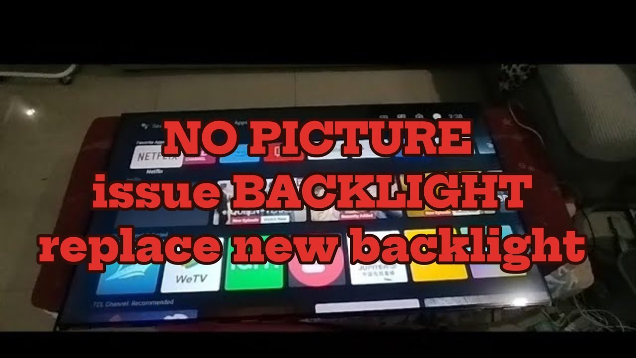 TCL 55 inches Smart tv ISSUE BACKLIGHT (replace New backlight) - YouTube