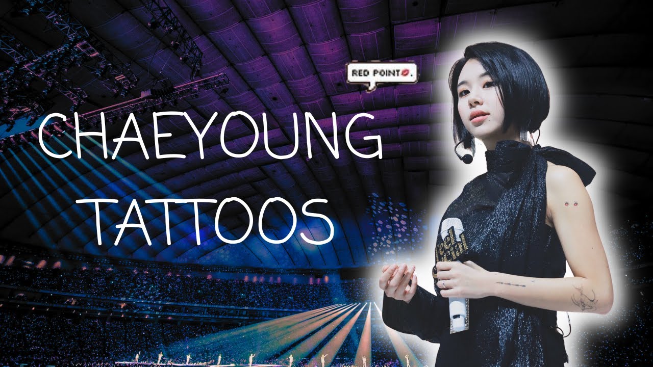 TWICE CHAEYOUNG'S TATTOOS - YouTube