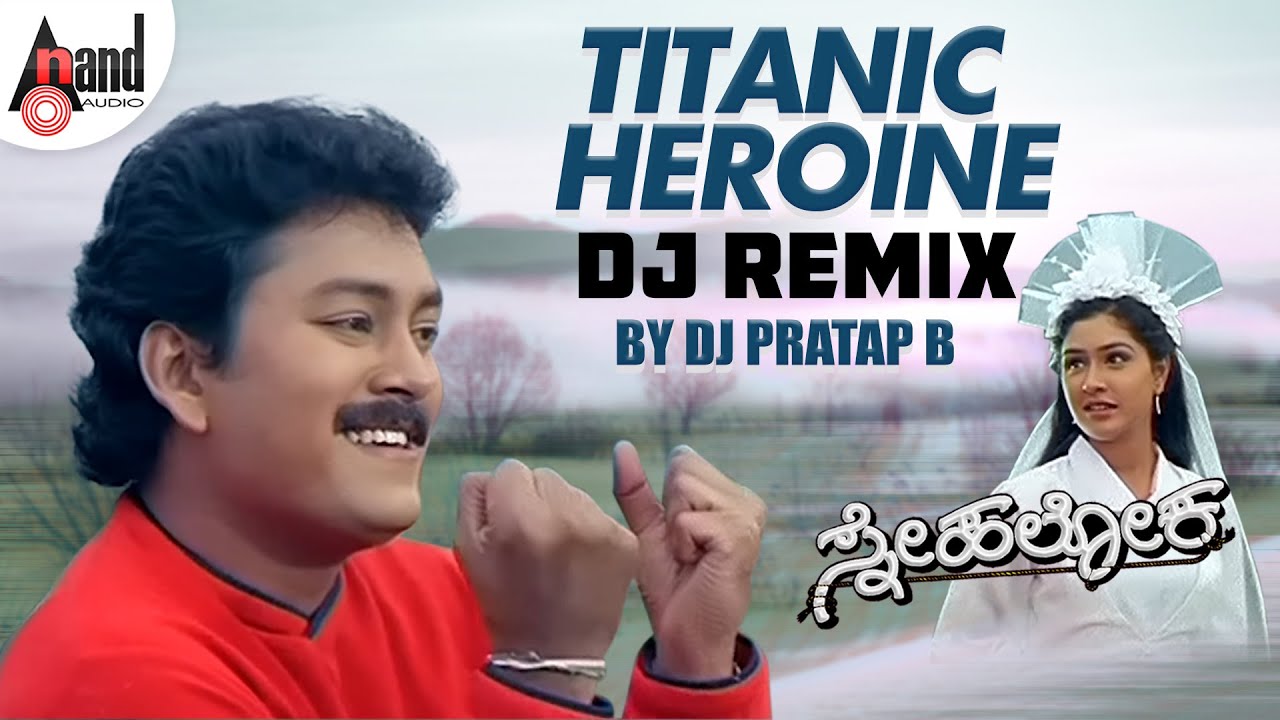 Titanic Heroine DJ Remix By DJ Pratap | Snehaloka | Anu Prabhakar ...