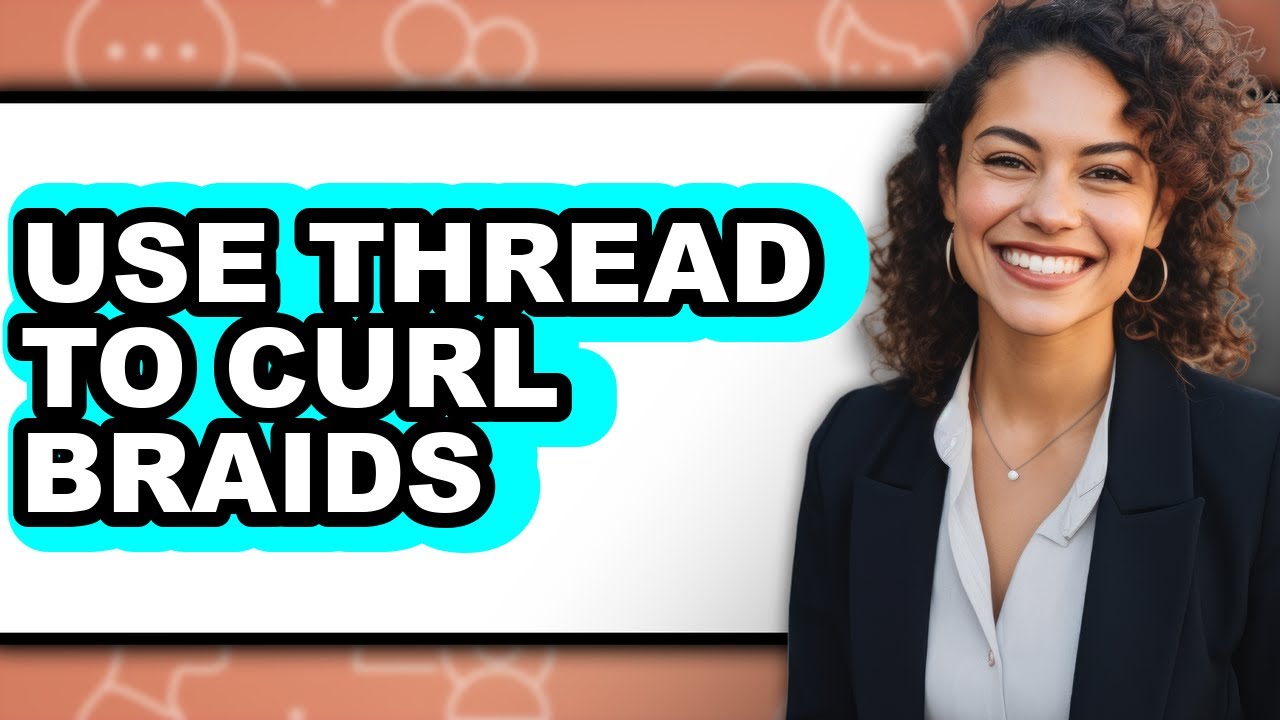 How to Use Thread to Curl Braids (easy Method) - YouTube