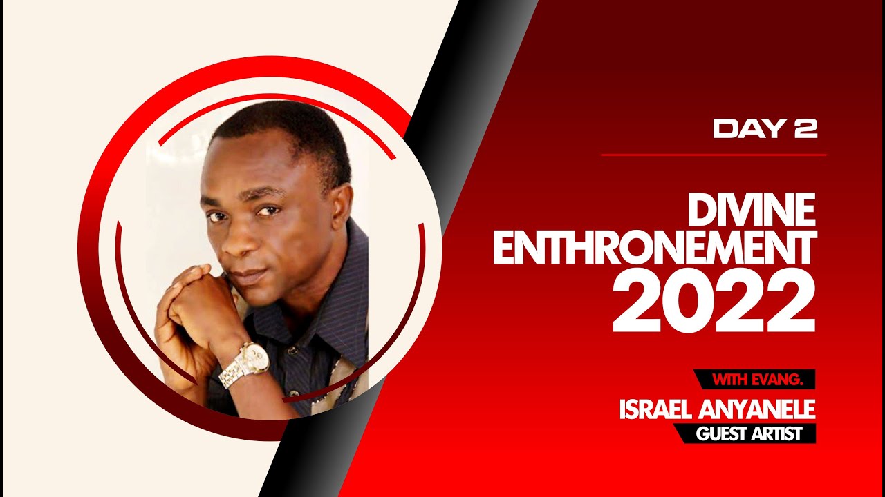 Evang. Israel Anyamele || Agape Love Band || Divine Enthronement 2022 ...