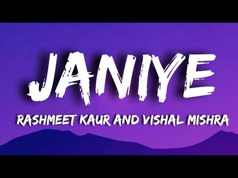 JANIYE - Rashmeet Kaur and Vishal Mishra (Lyrics Video)