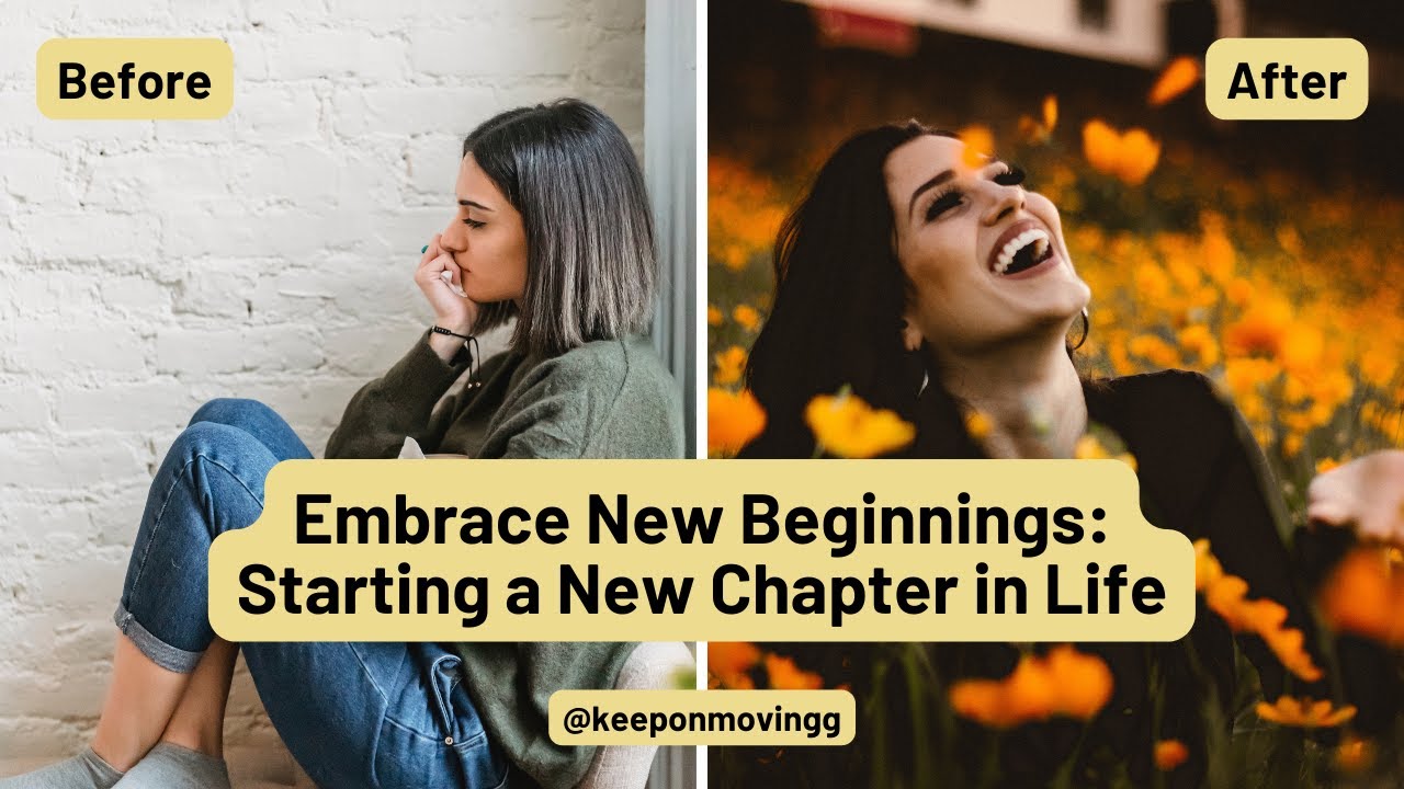 Embrace New Beginnings: Starting a New Chapter in Life - YouTube