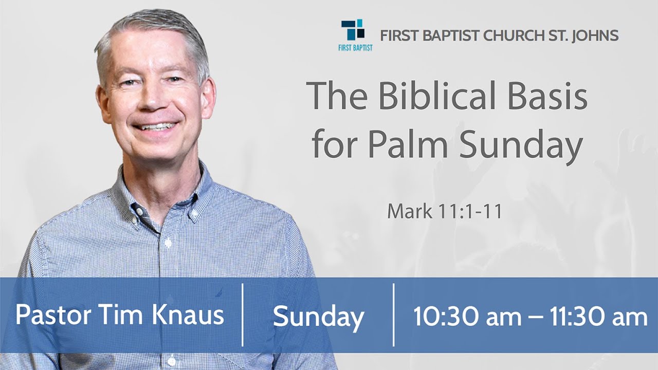 Sunday Morning April 2, 2023 - The Biblical Basis for Palm Sunday ...