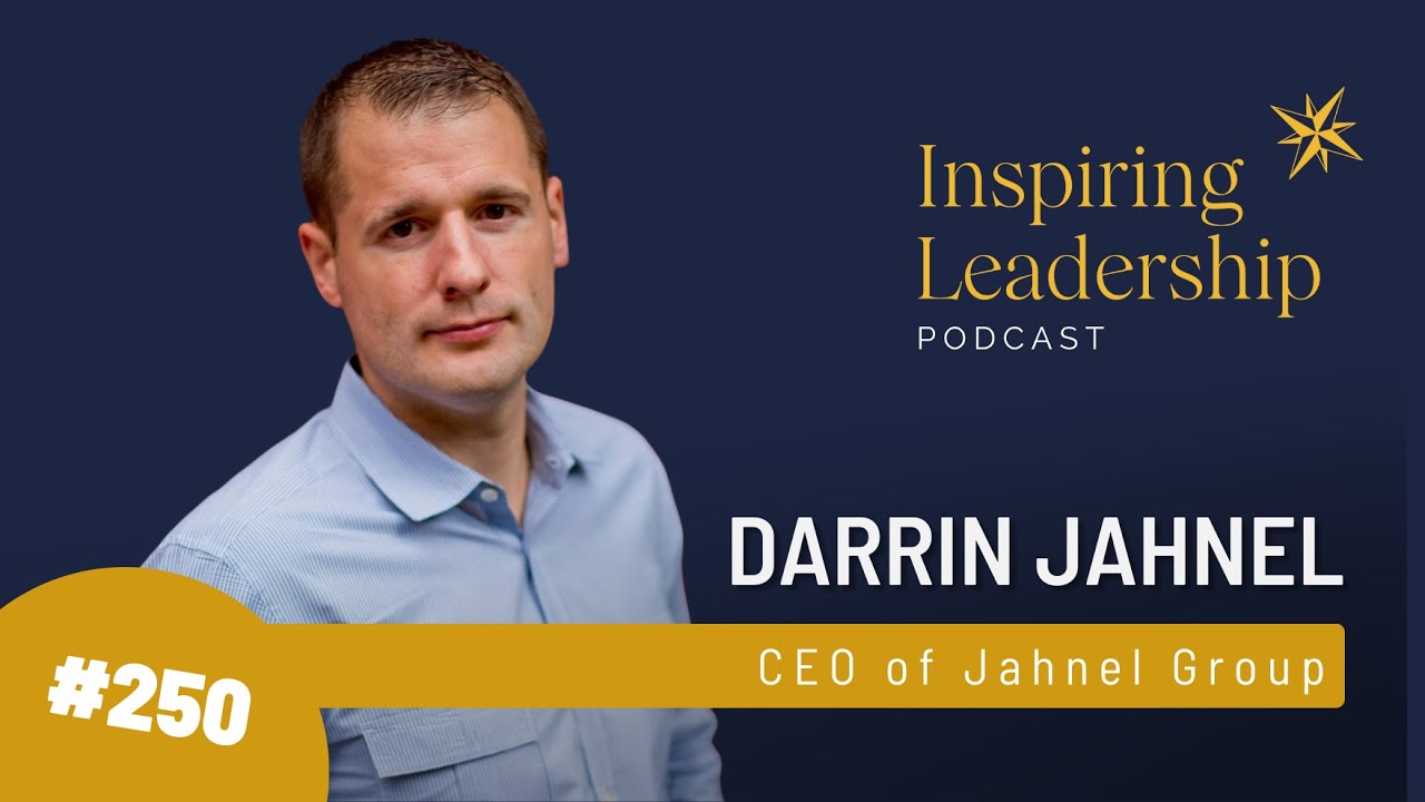 250. Darrin Jahnel - CEO Jahnel Group inspiring leadership interview ...