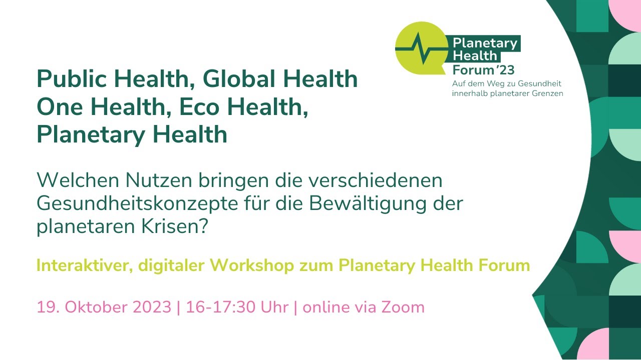 1. Workshop zum Planetary Health Forum: Public Health, One Health ...
