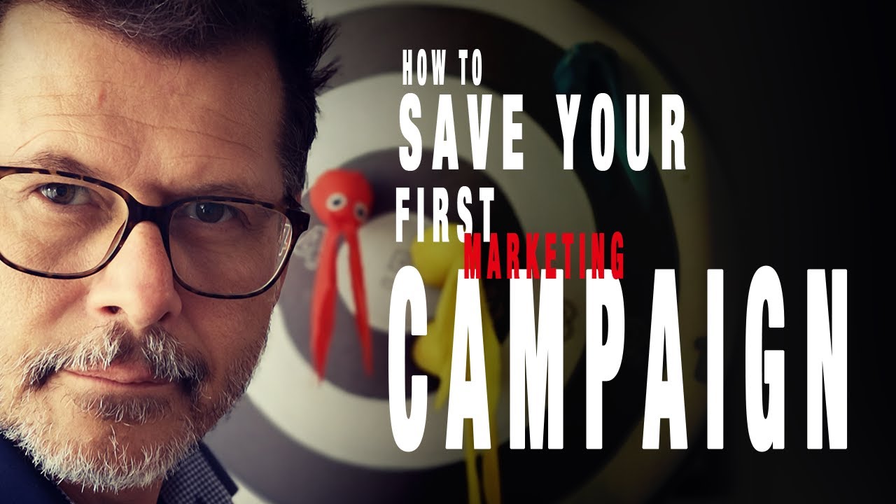 How to save your first marketing campaign - YouTube