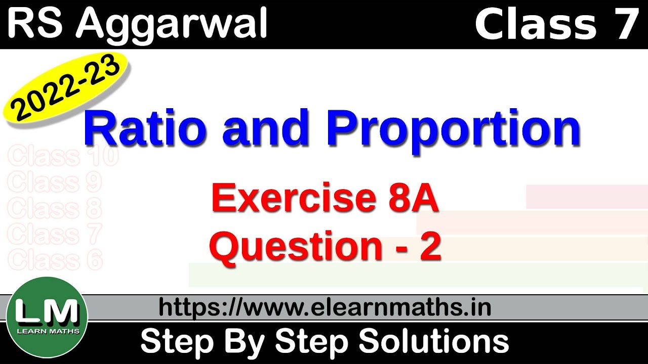 Ratio and Proportion | Class 7 Chapter 8 Exercise 8A Question 2 | RS ...