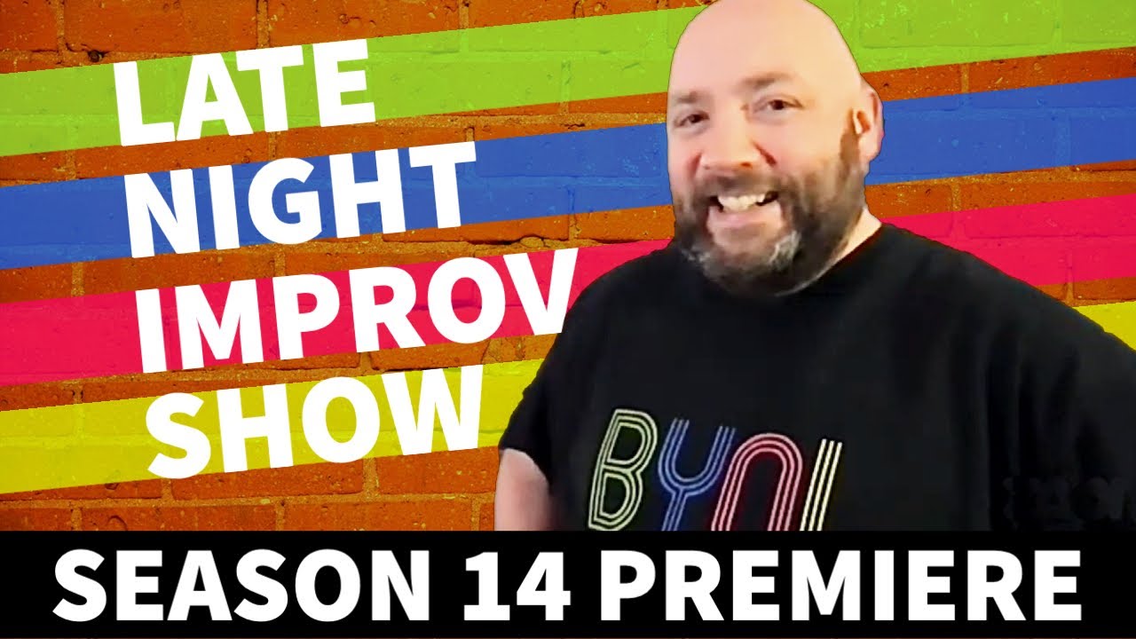 BYOI's Season 14 Premiere of the Late Night Improv Show - 1/8 - YouTube