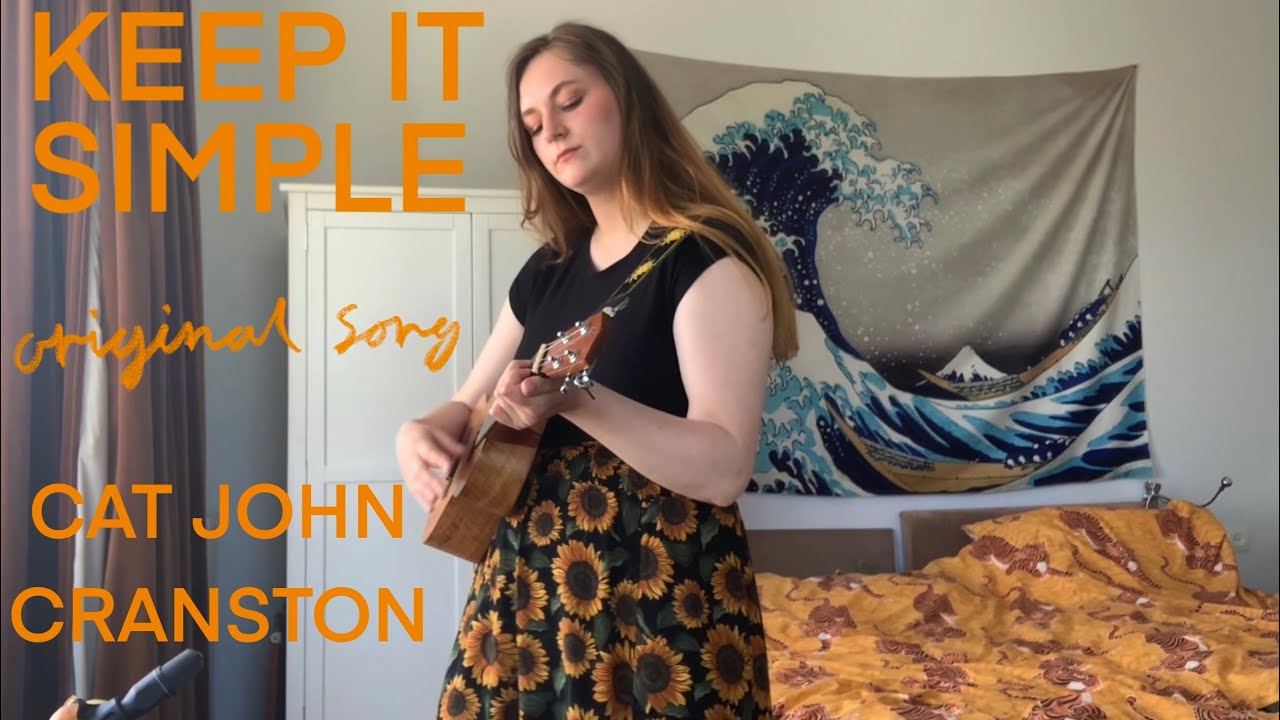 KEEP IT SIMPLE - ORIGINAL SONG | CAT JOHN CRANSTON - YouTube