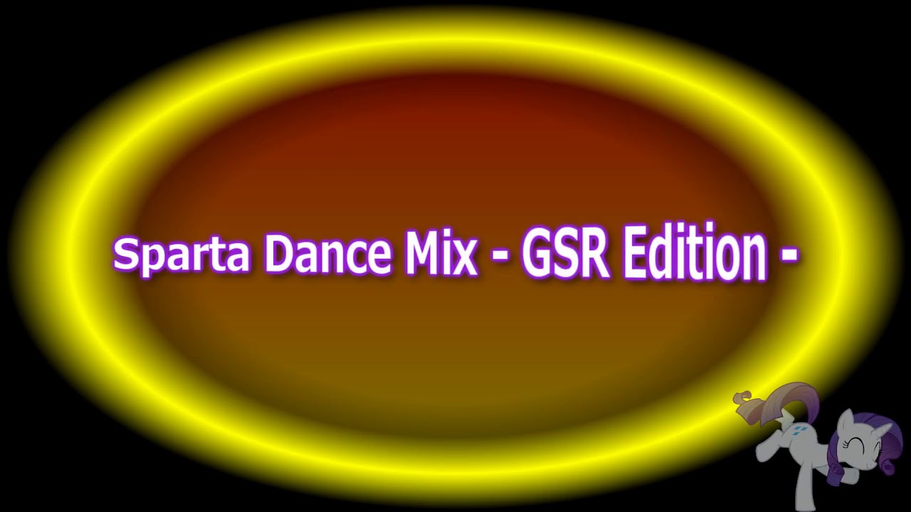 Sparta Dance Mix GSR Edition - YouTube