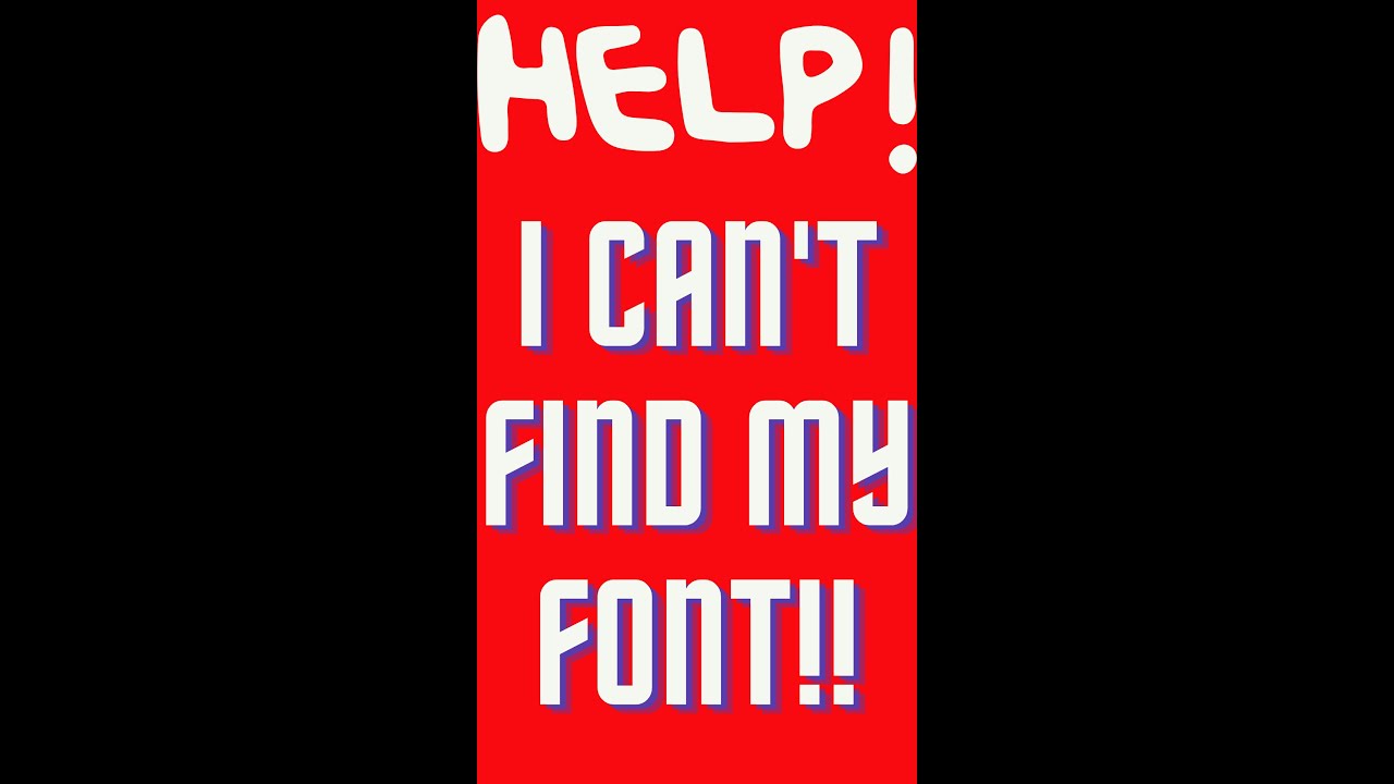 HELP! I CAN'T FIND MY FONT!! 🥴 - YouTube