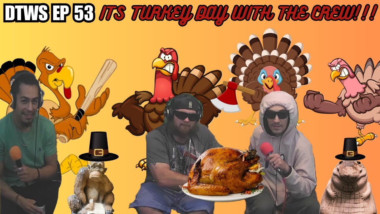 DEEP THOUGHTS & WHISKEY SHOTS PODCAST EPISODE 53 TURKEY DAY WITH THE ...