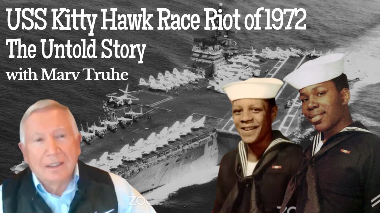 The Untold Story Of The Uss Kitty Hawk Race Riot 1972 On Vbc Happy Hour Youtube