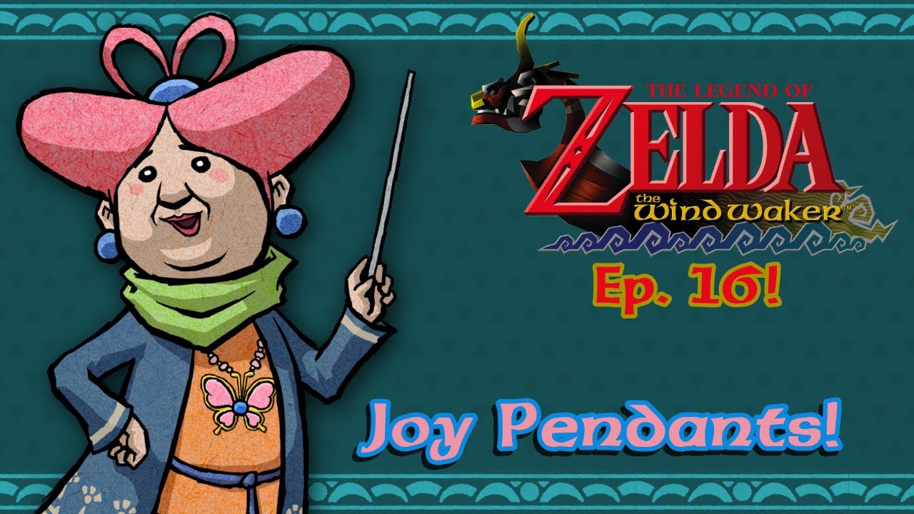 The Legend of Zelda the Wind Waker Ep. 16! Joy Pendants! - YouTube