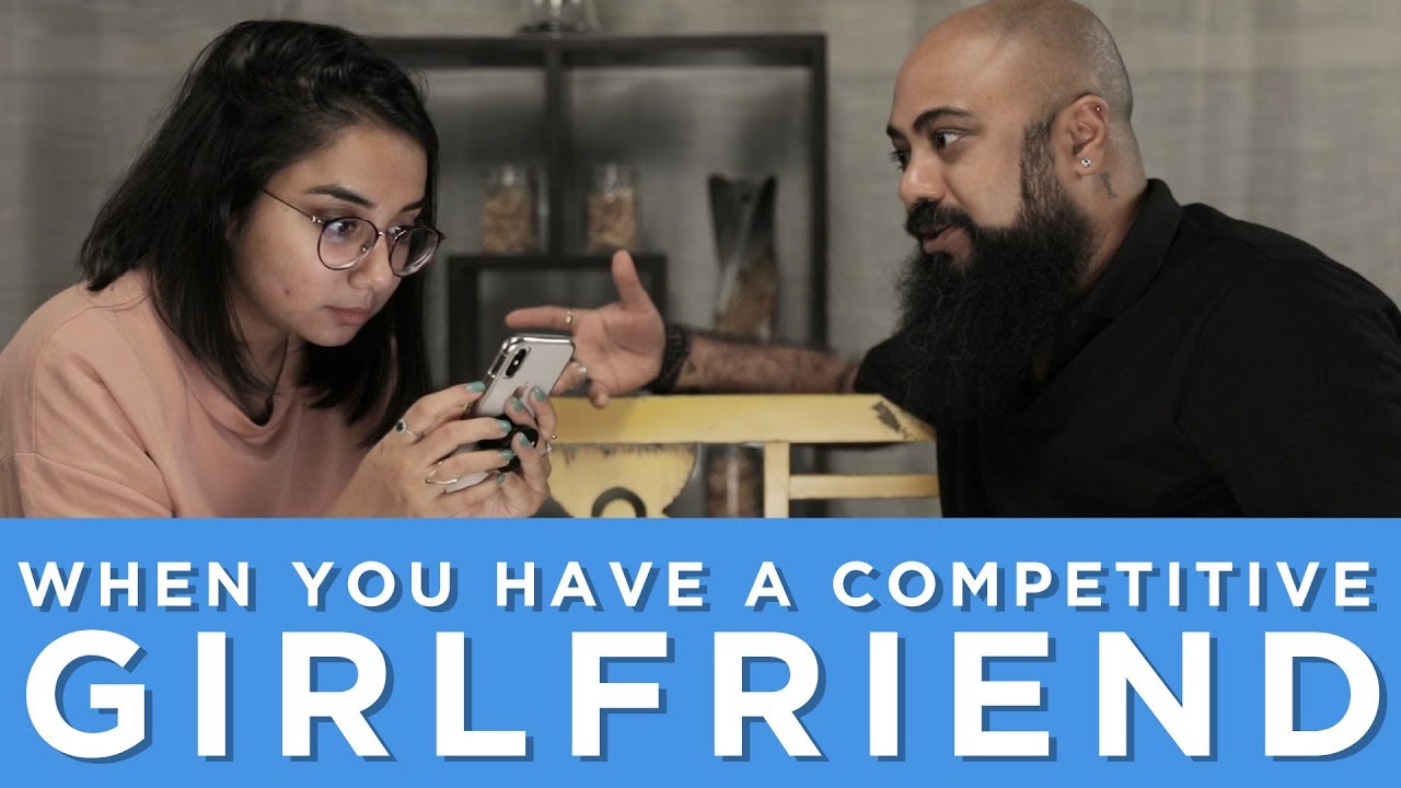 When You Have A Competitive Girlfriend | MostlySane - YouTube