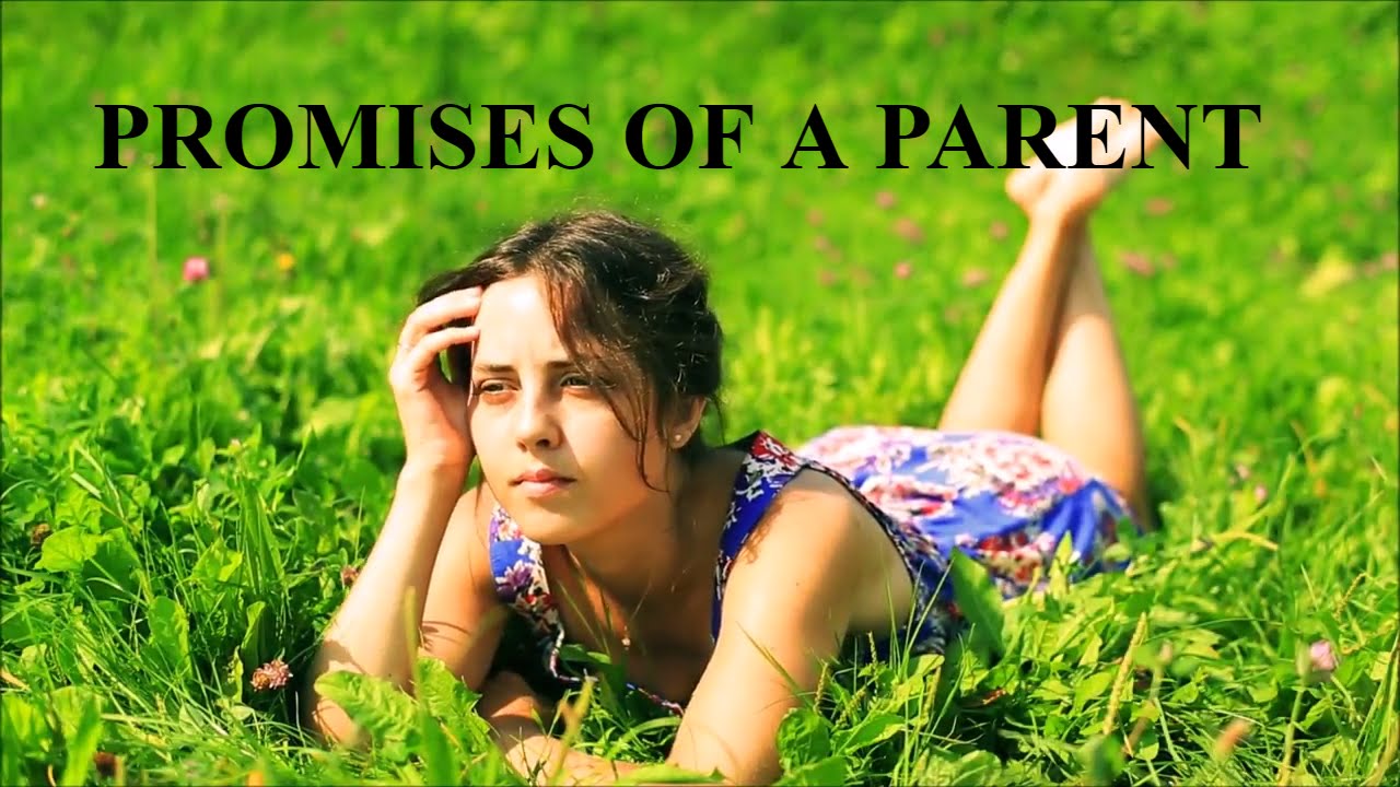 PROMISES OF A PARENT - YouTube