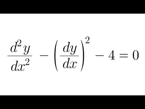 Differential Equations Practice #56: d^2y/dx^2 - (dy/dx)^2 - 4 = 0 ...