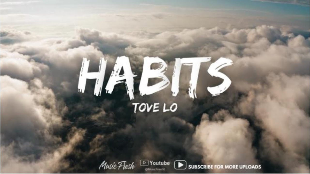 Tove Lo - Habits (Stay High) (Lyrics) #lyrics - YouTube
