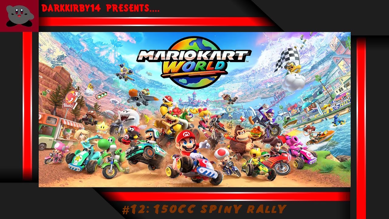 Mario Kart World #12: 150cc Spiny Rally - YouTube