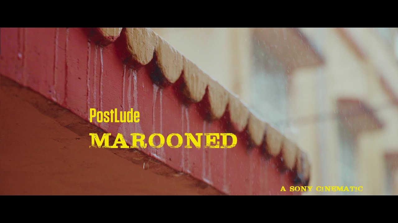 POSTLUDE | MAROONED | A Monsoon Story - YouTube