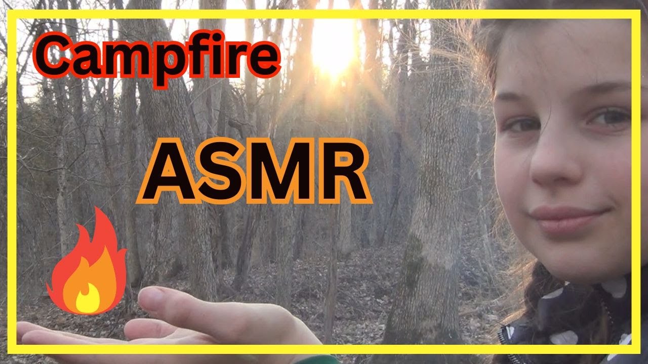 Campfire ASMR! - YouTube