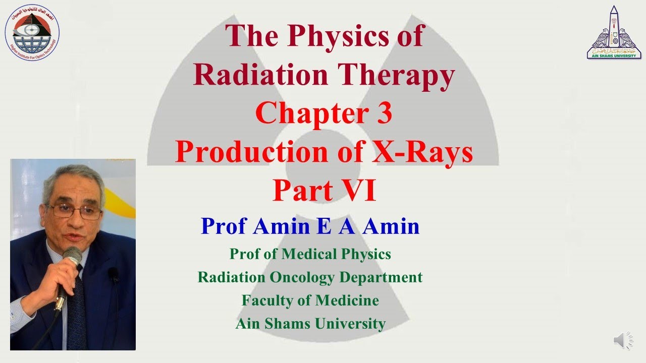 The Physics of Radiation Therapy-Chapter 3-Production of X-Rays-Part VI ...
