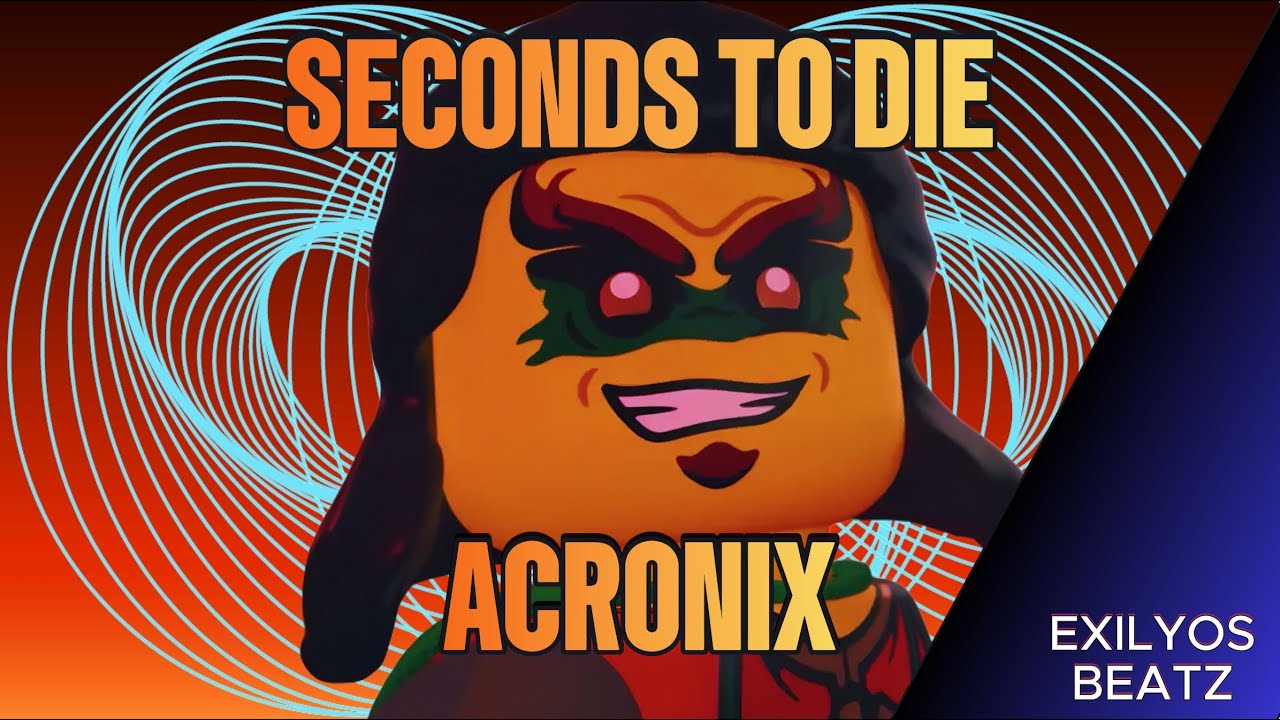 Seconds to Die [ACRONIX (NINJAGO) SONG] by ExilyosBeatz - YouTube