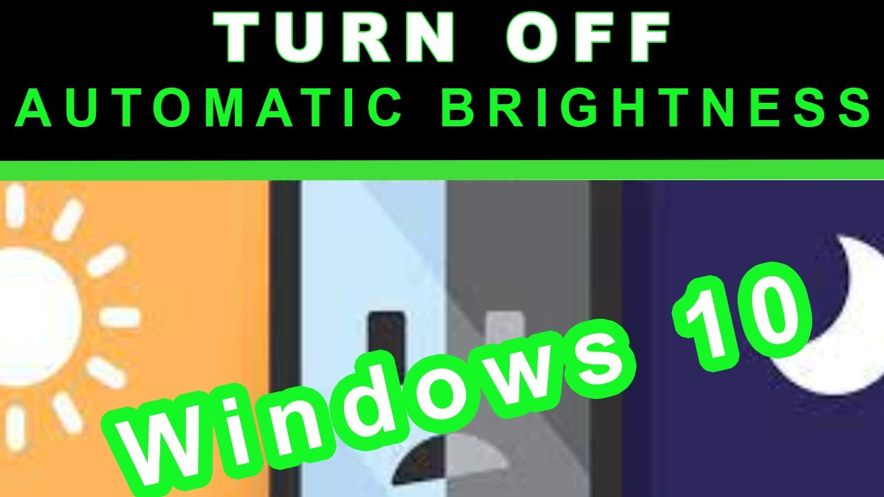 Turn off automatic brightness in Windows 10 - YouTube