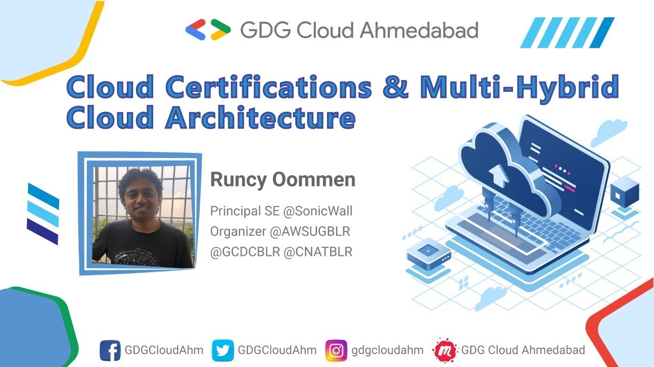 Cloud Certifications & Multi Hybrid Cloud Architecture | Runcy Oommen | GDG Cloud Ahmedabad ...
