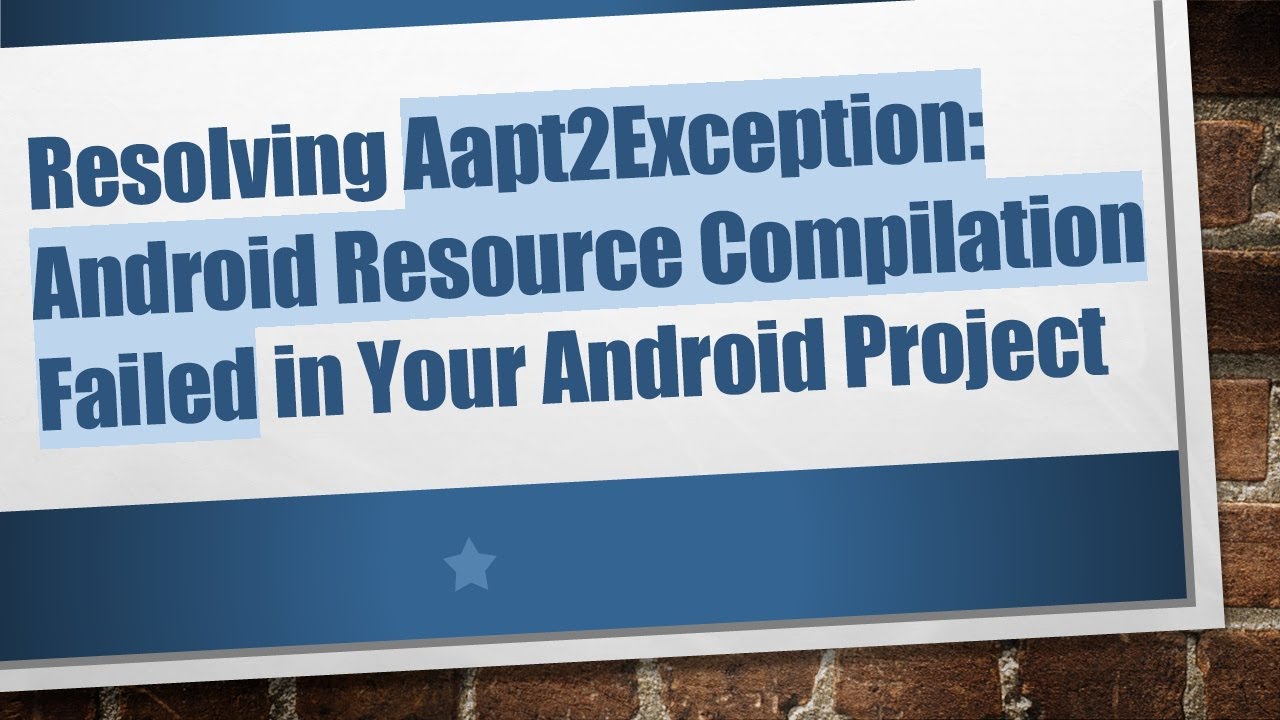 Resolving Aapt2exception Android Resource Compilation Failed In Your 7892