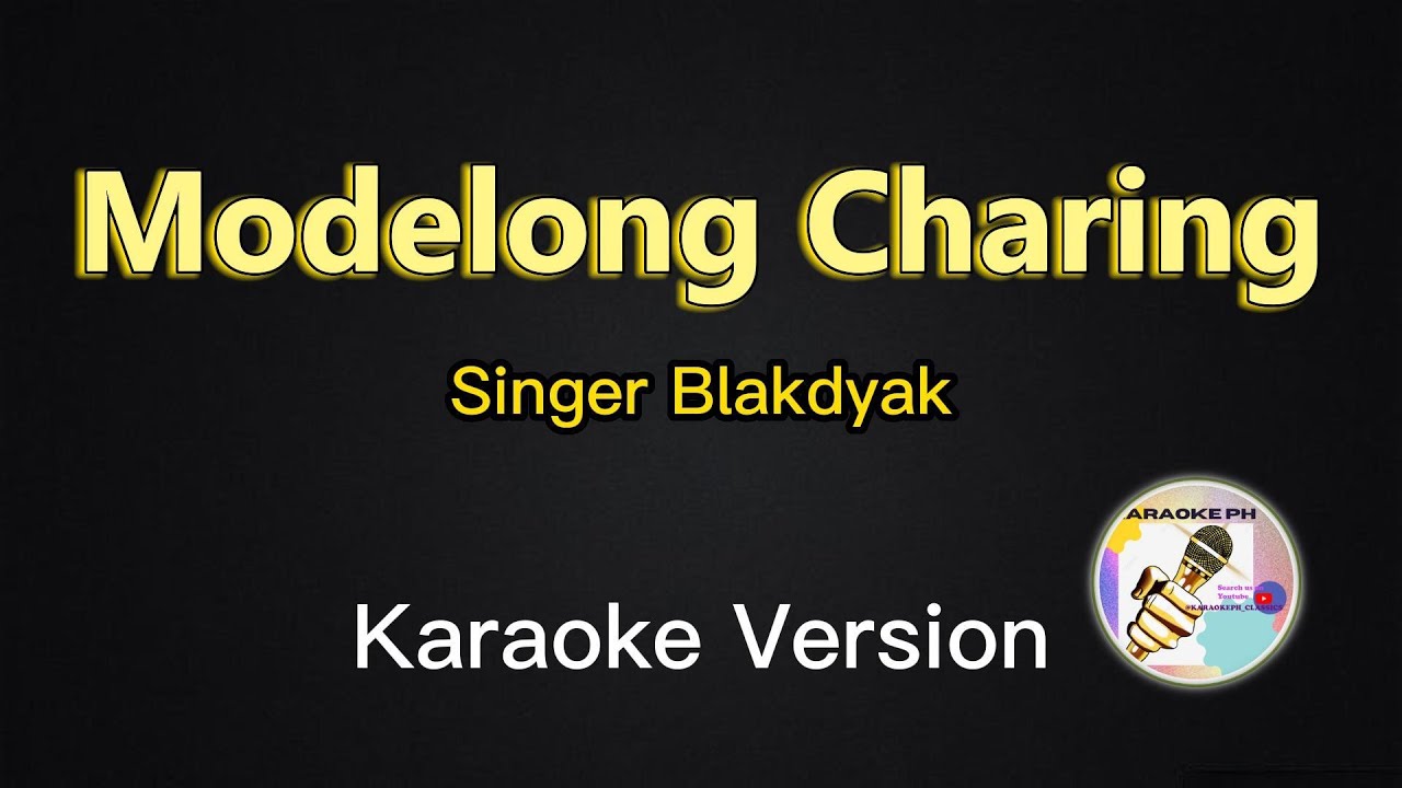 Modelong Charing - Blakdyak (Karaoke Version) - YouTube