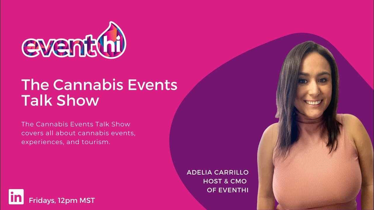 The Cannabis Events Talk Show by EventHi Episode 1 - YouTube