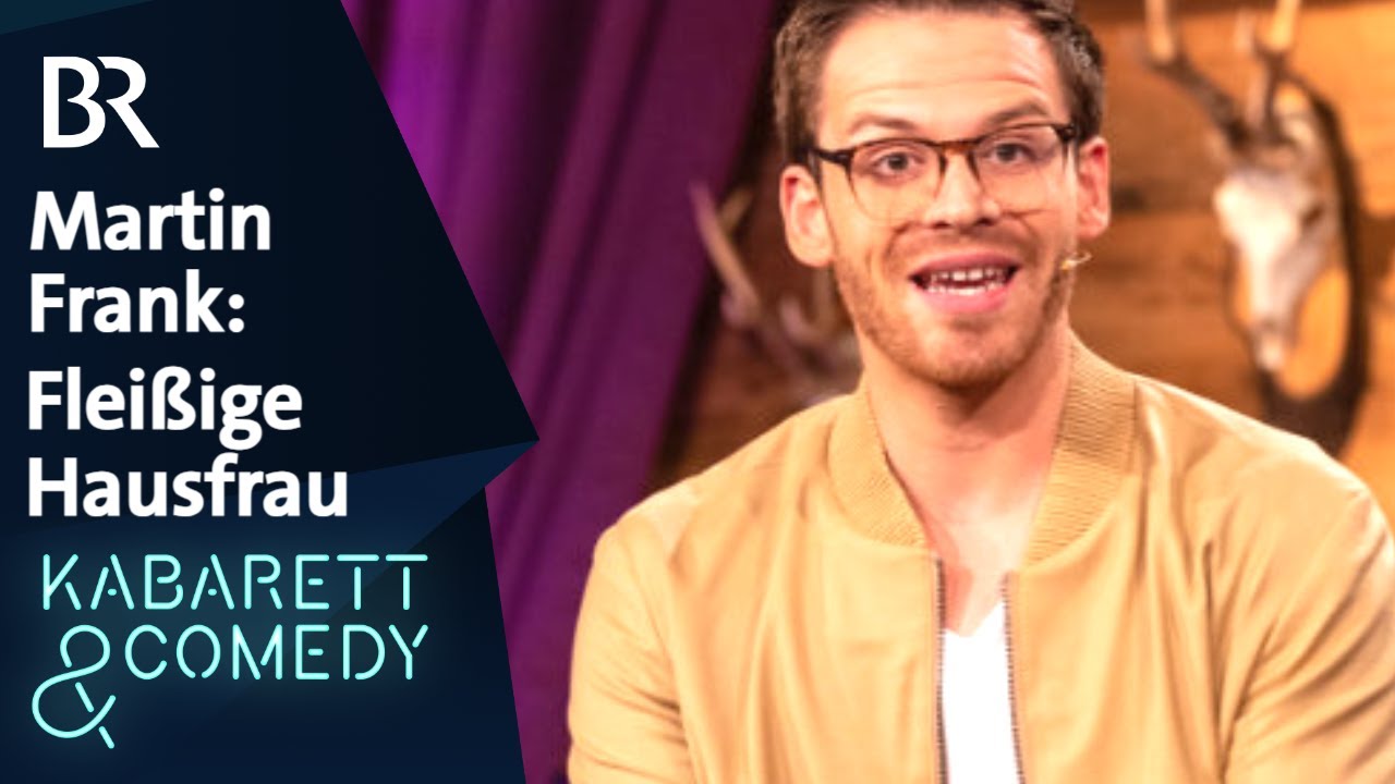 Martin Frank, die fleißige Hausfrau | dreizueins | BR Kabarett & Comedy - YouTube