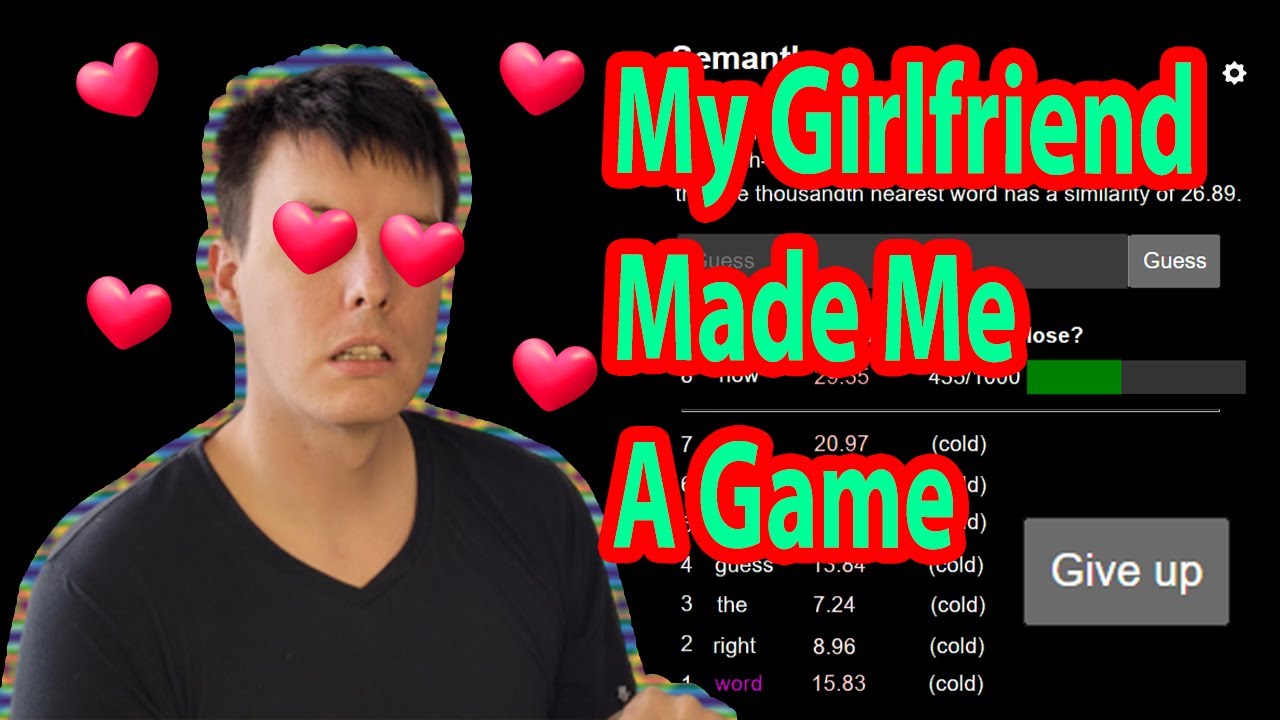 This Is What Happens If You Let Your Girlfriend Make You A Game - Semantle Custom Game 1 - YouTube