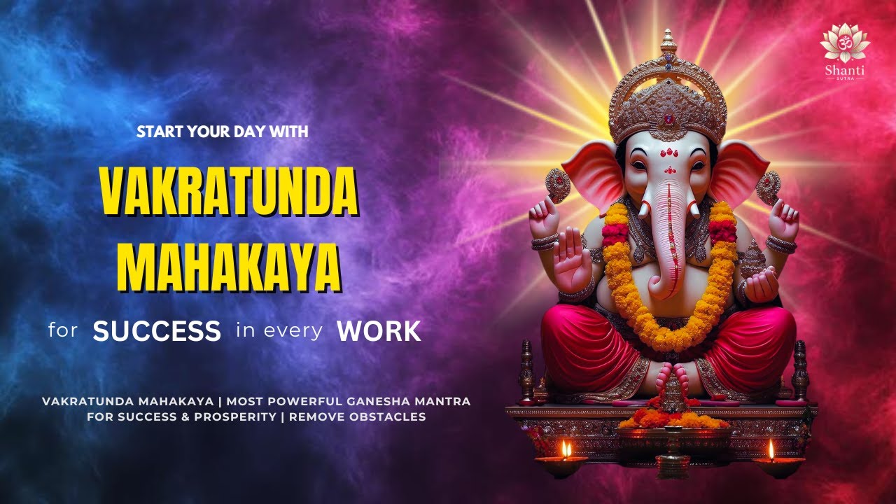 "Vakratunda Mahakaya | Most Powerful Ganesha Mantra for Success ...