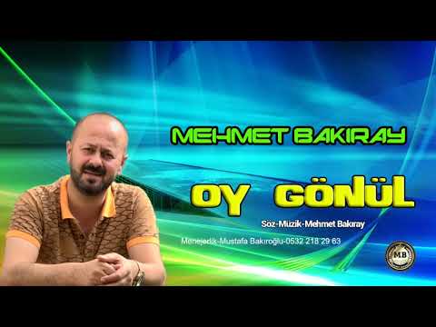 MEHMET BAKIRAY OY GÖNÜL 2024 YENİ BOMBA ESER