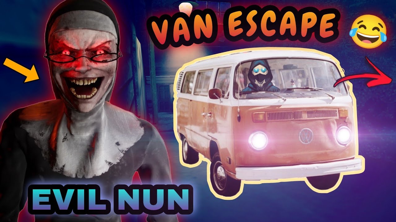 Evil Nun Ki Van Chura Liya😂 | Evil Nun Van Escape Gameplay Hindi - YouTube