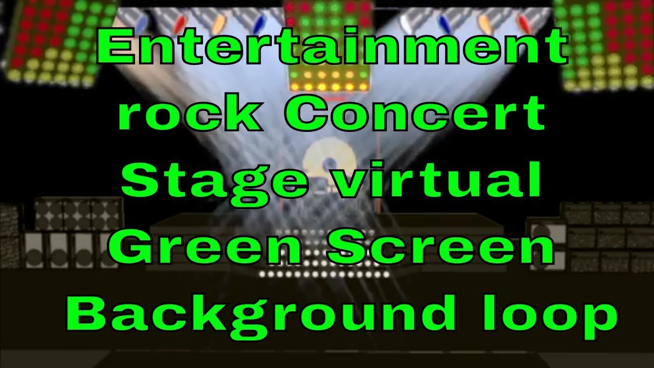 Entertainment rock Concert Stage virtual Green Screen Background loop ...