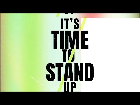 It's Time to Stand Up - YouTube