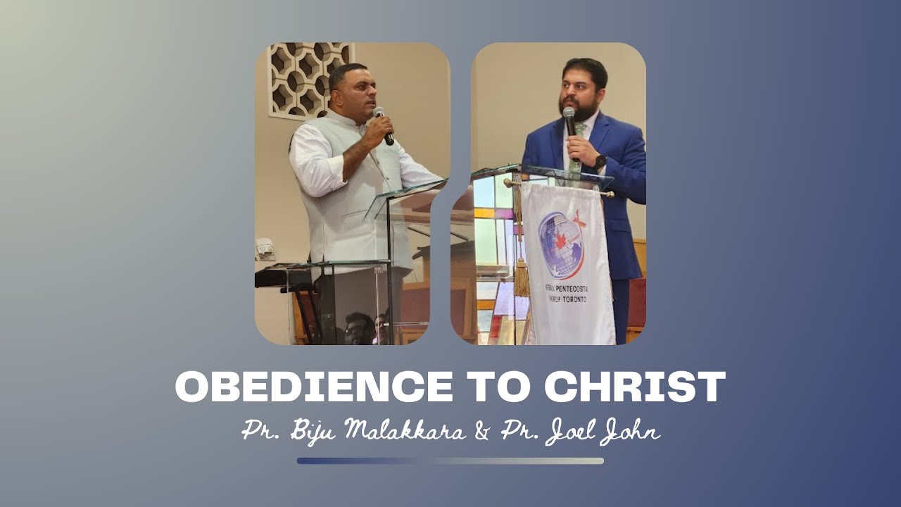 Obedience To Christ | Pastor Biju Malakkara & Pastor Joel John | KPC ...