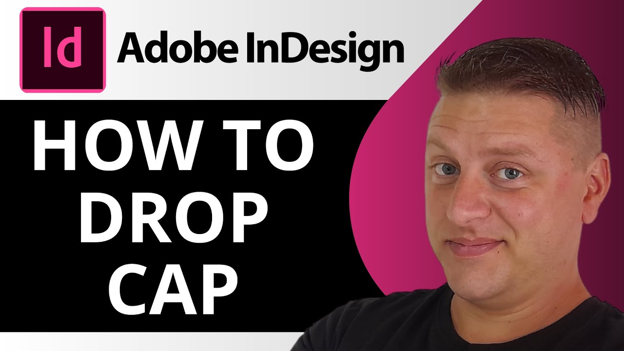 How to Drop Cap in InDesign | Adobe InDesign Tutorial 2025 - YouTube