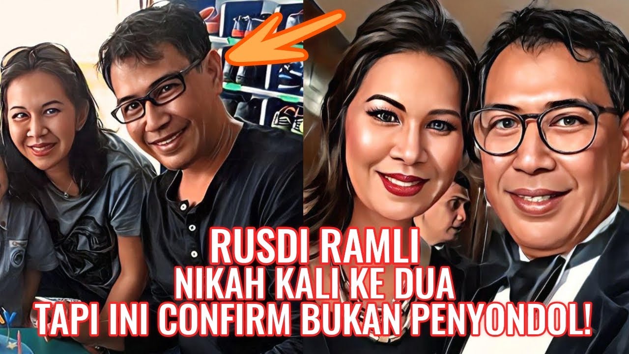 Rusdi Ramli Nikah Kali Ke Dua, Tapi Ini Confirm Bukan Penyondol! - YouTube